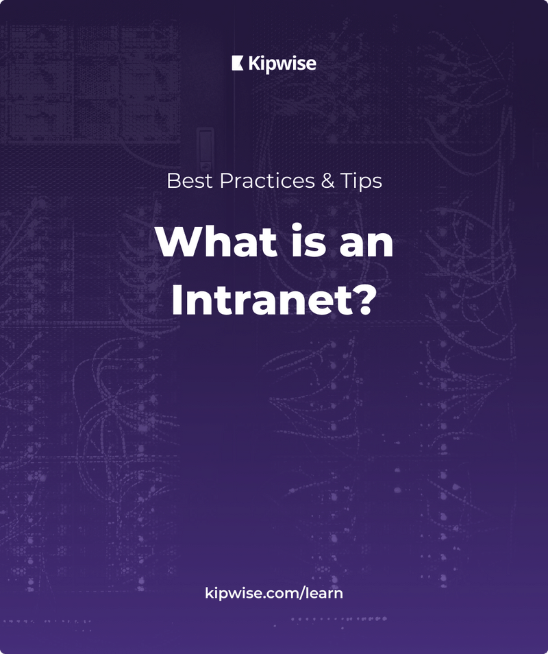 What is an Intranet - Best Practices & Tips | Kipwise